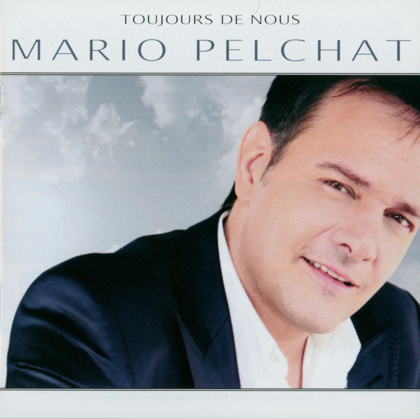 Toujours de nous (2010) | Mario Pelchat